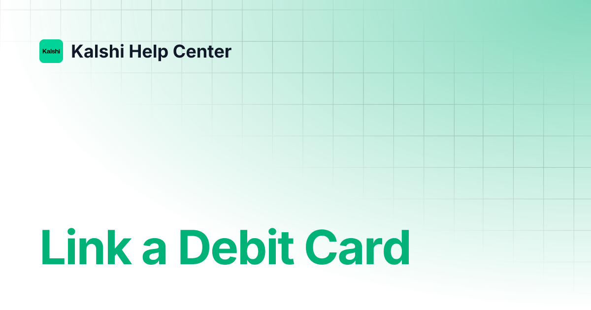 Link a Debit Card | Kalshi Help Center