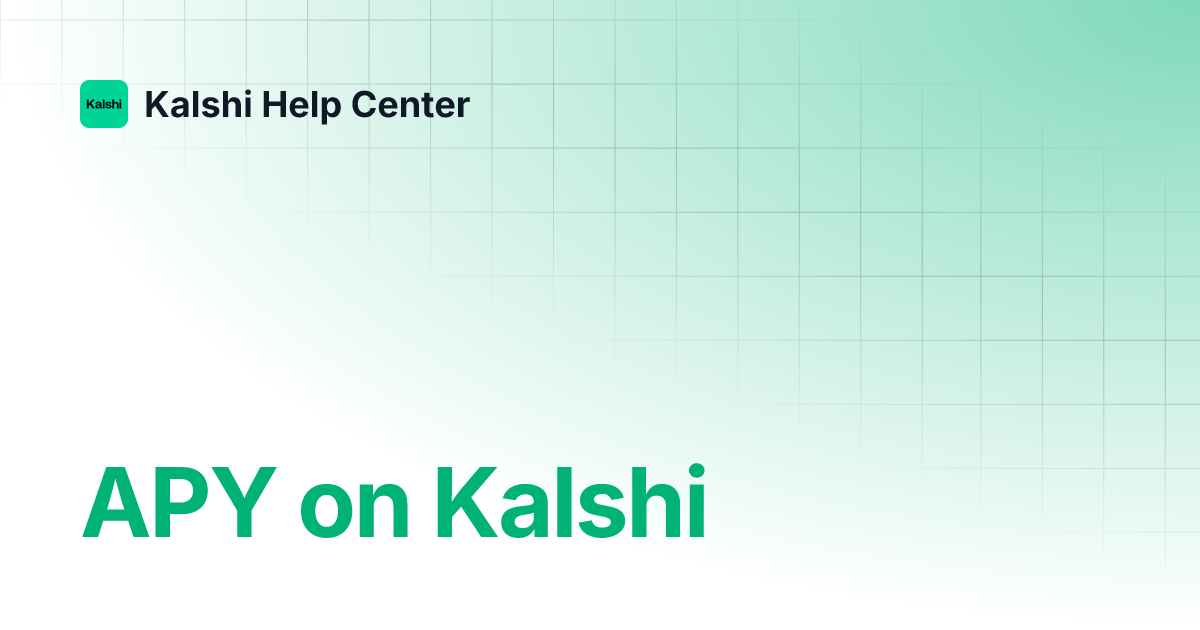 APY on Kalshi | Kalshi Help Center