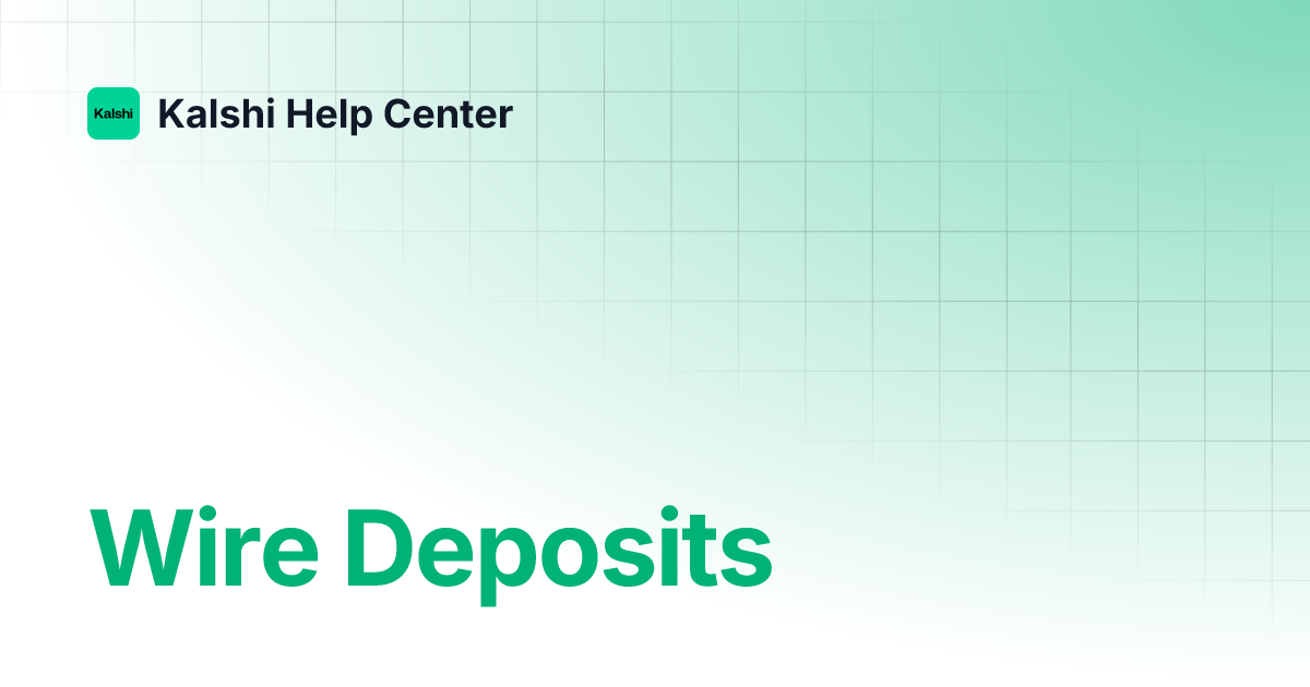 Wire Deposits | Kalshi Help Center