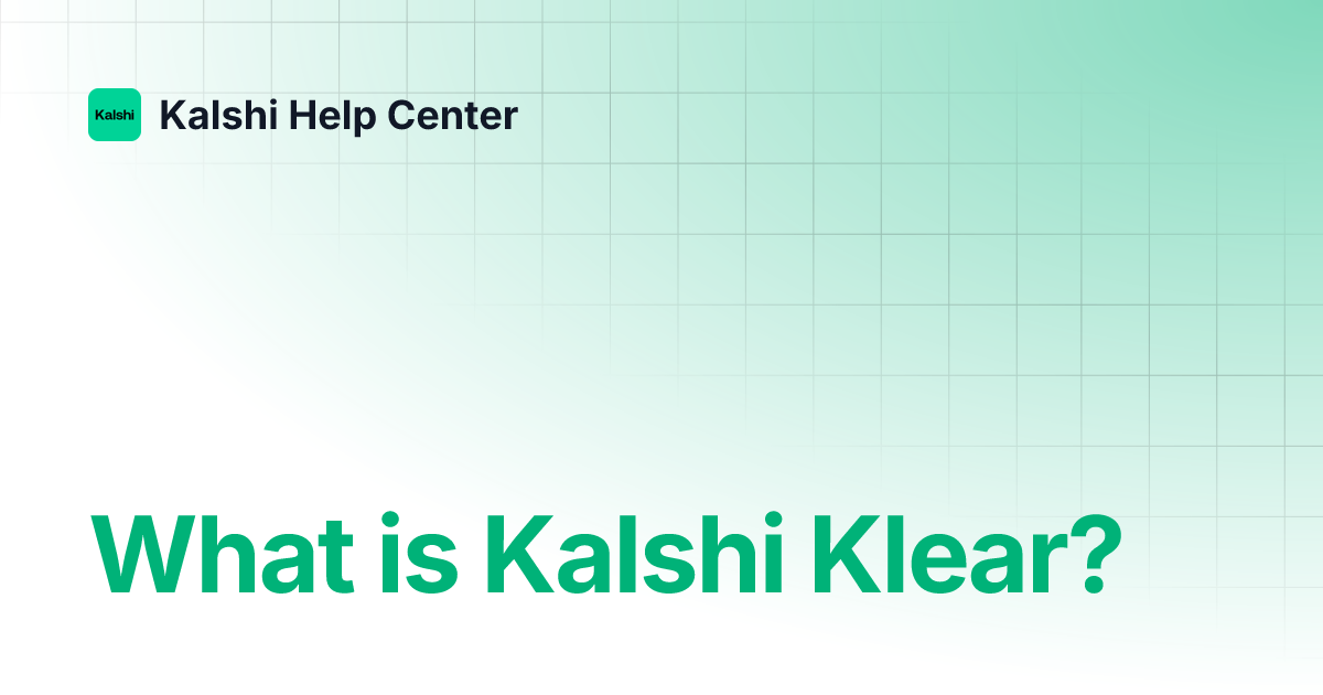 What is Kalshi Klear? | Kalshi Help Center