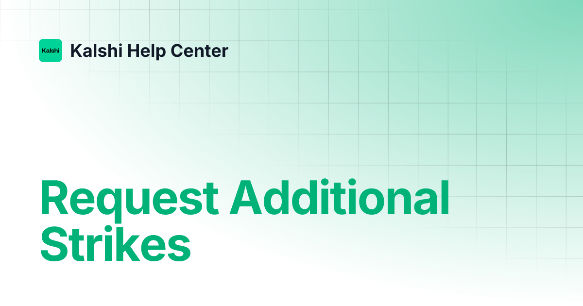 Request Additional Strikes | Kalshi Help Center